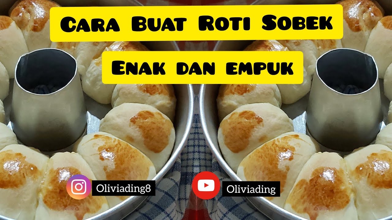 CARA MEMBUAT ROTI SOBEK ENAK DAN EMPUK - YouTube