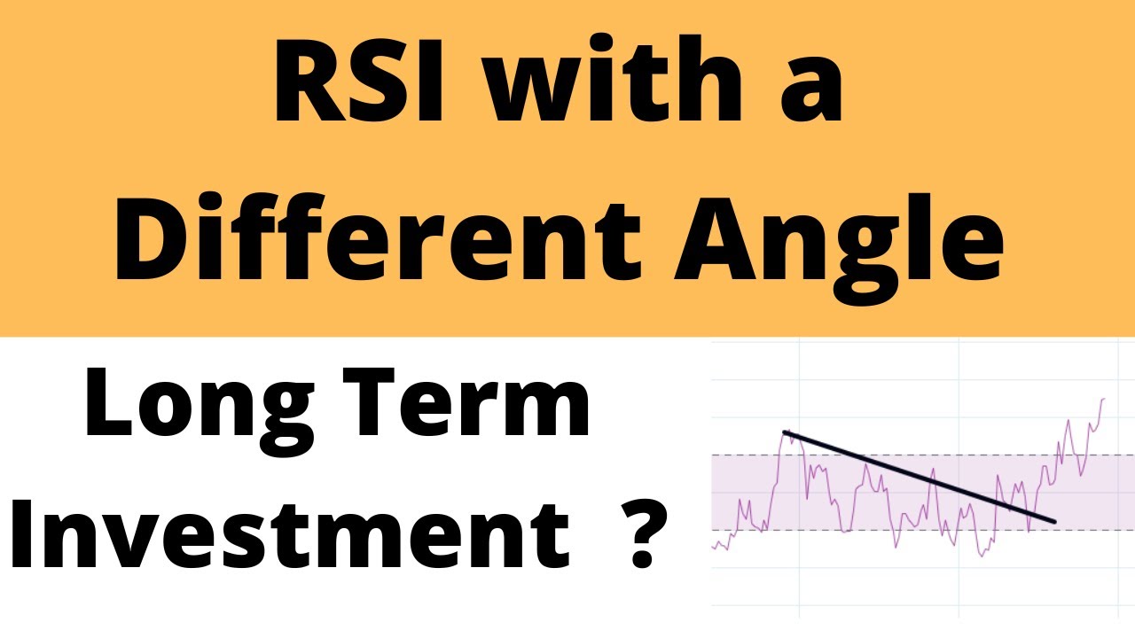 RSI with a Different Angle ? Long Term Investment ? - YouTube