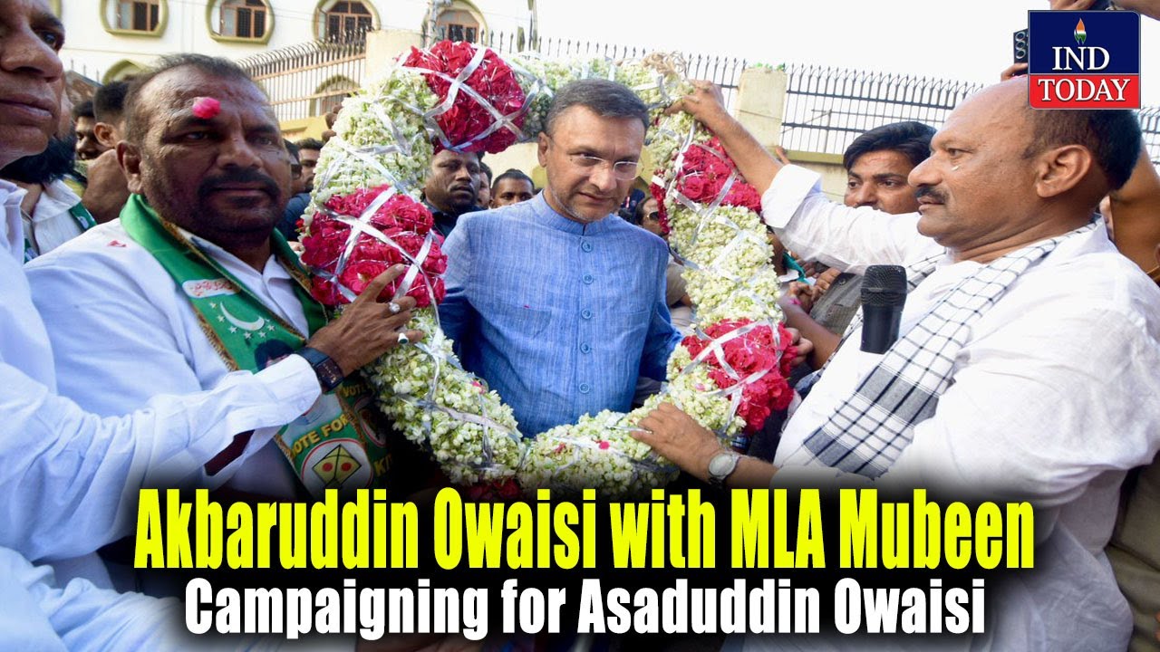 Akbaruddin Owaisi with MLA Mohd Mubeen Campaigning for Asaduddin Owaisi ...