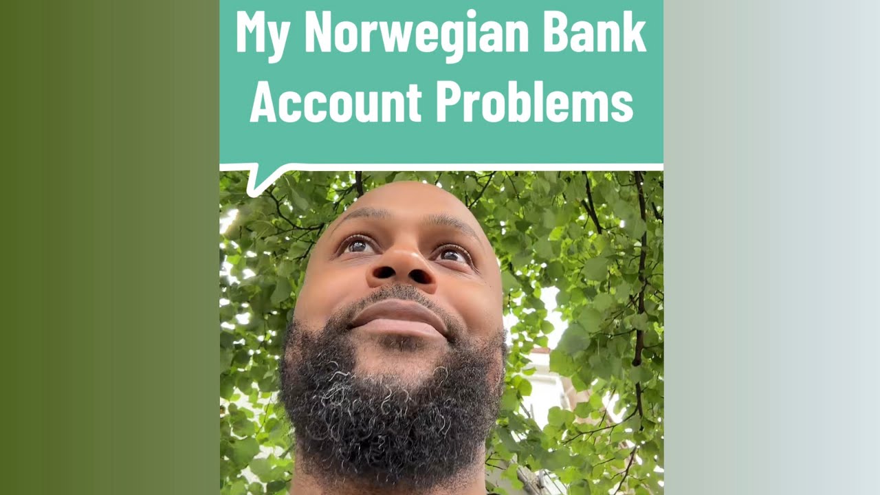 My Norwegian Bank Account Problems #norway - YouTube
