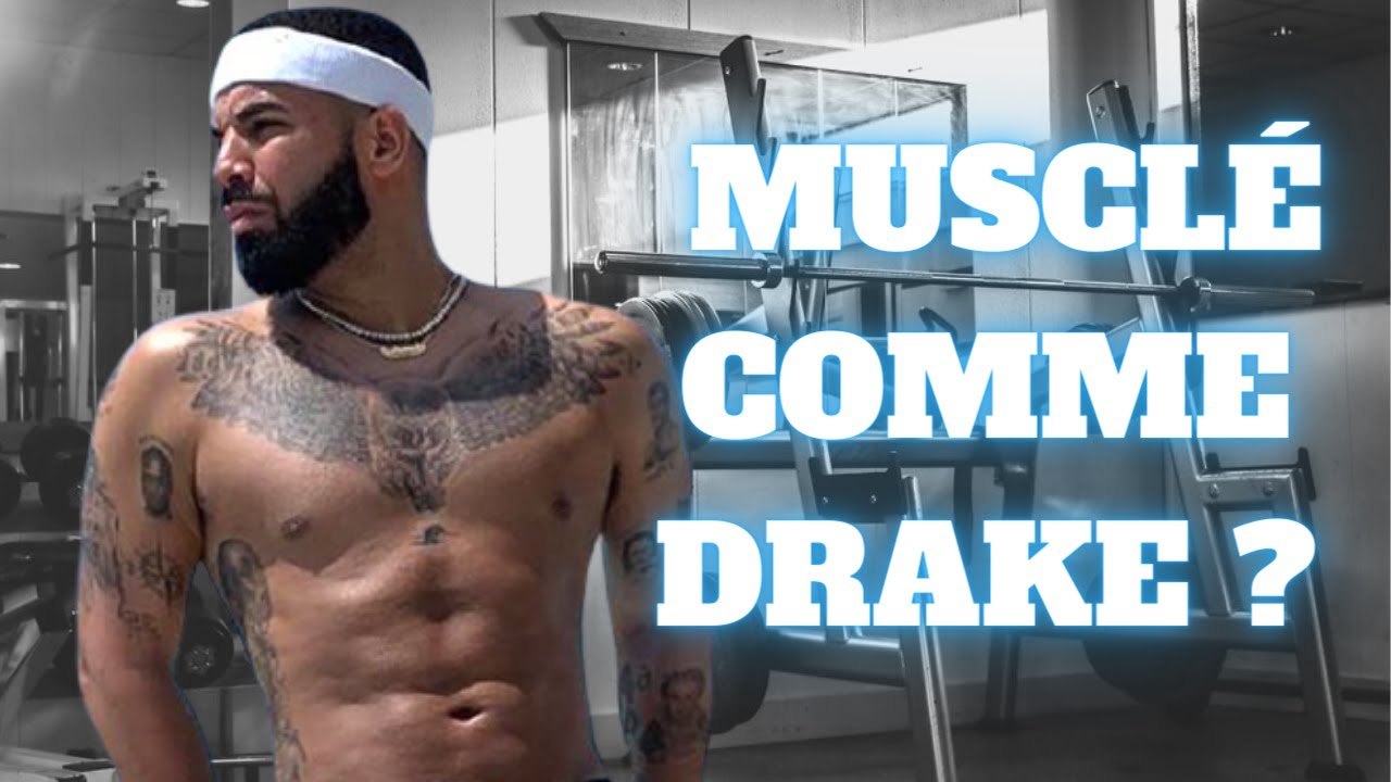 DRAKE : MUSCLÉ EN 1 AN ? - YouTube