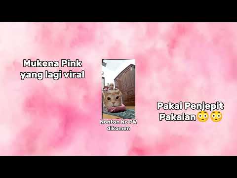 Mukena Pink Yang Lagi Rame Di TikTok|Nonton No PW||Cek Komen