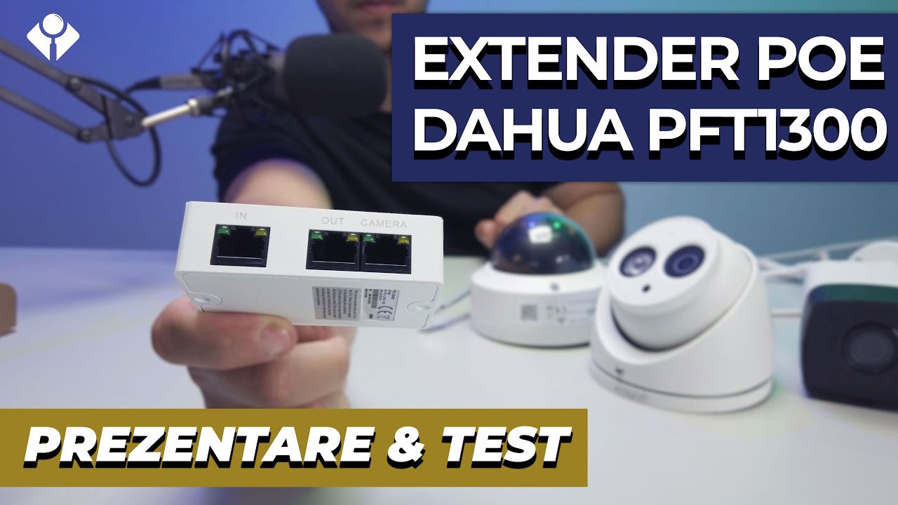 Cum extinzi rapid și ieftin o cameră alimentată cu POE | Dahua PFT1300 ...
