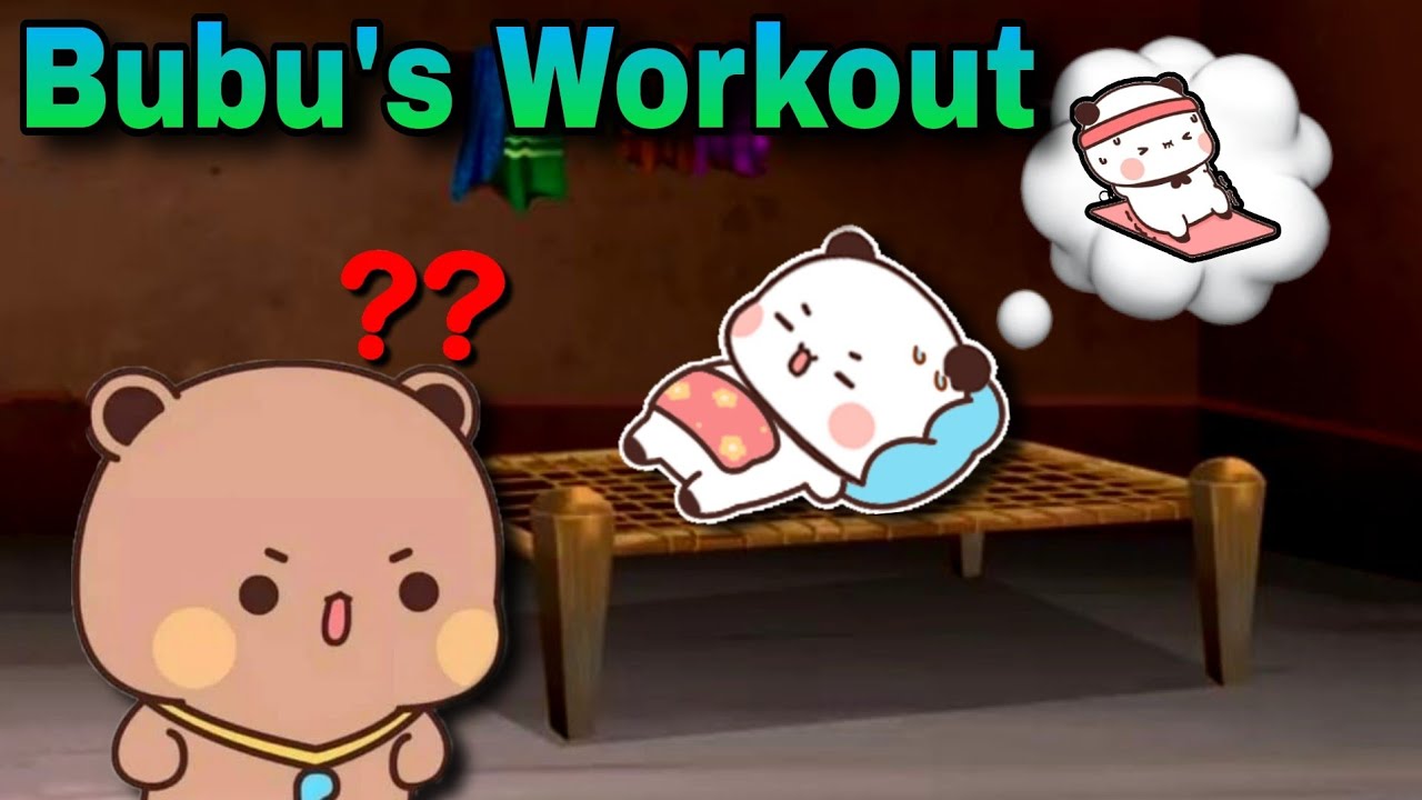 Bubu's Workout ।।Cute gelhubaba - YouTube