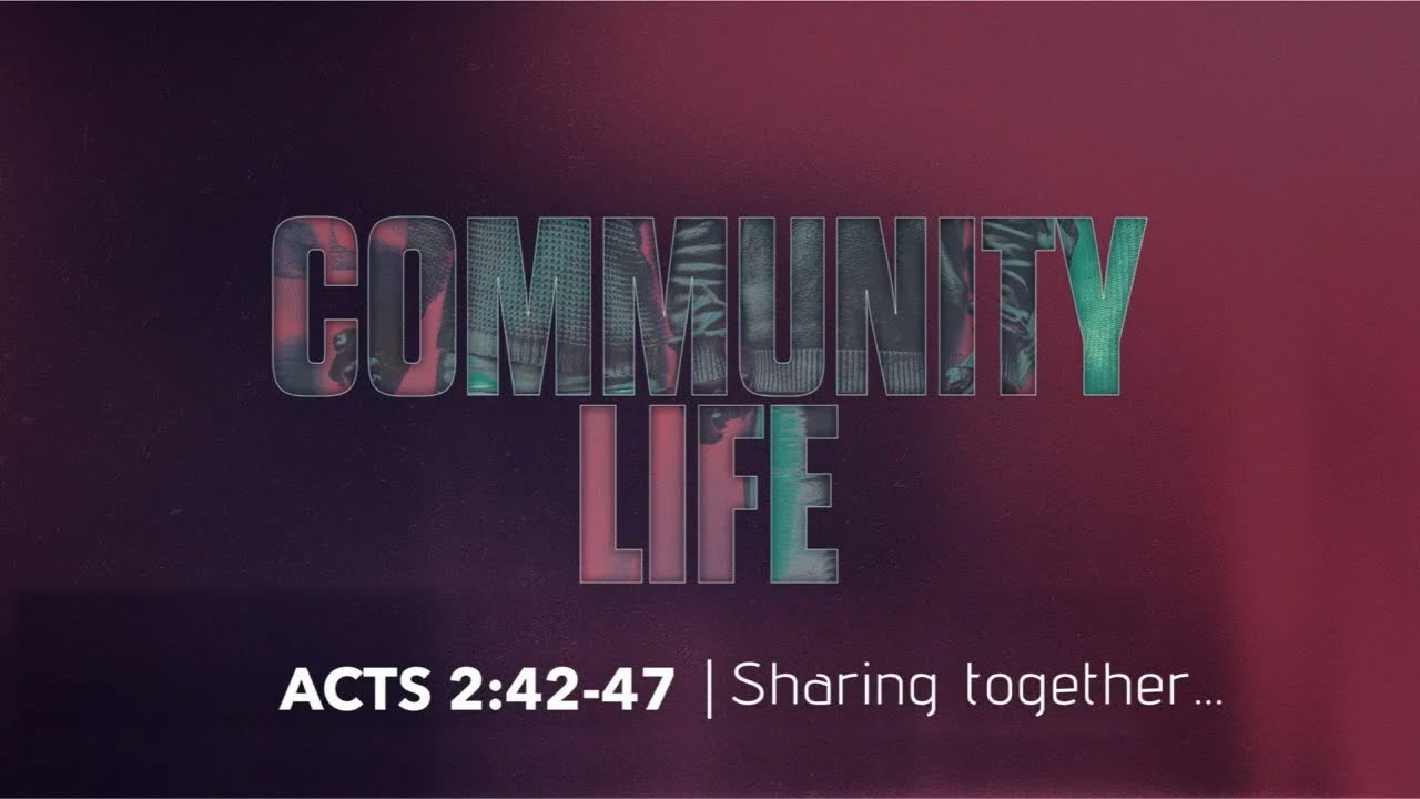 Community Life: Sharing Together - YouTube