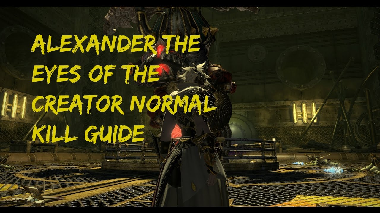 Final Fantasy XIV Alexander The Eyes of the Creator Normal kill Guide ...