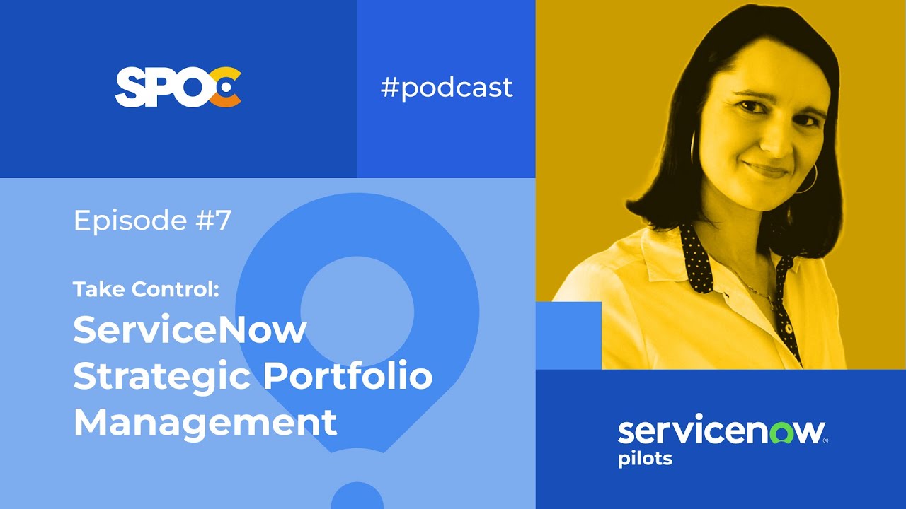 Ep. 7 Take Control Of Your Project - ServiceNow Strategic Portfolio ...