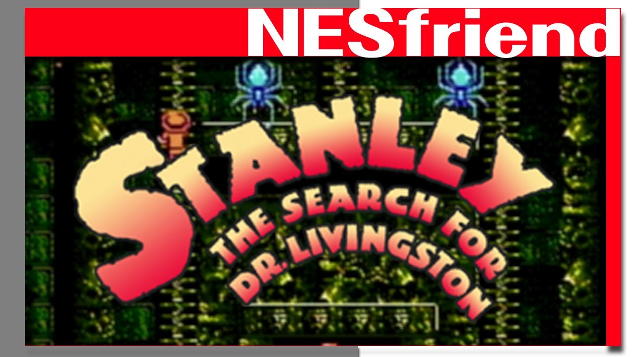 Stanley and the Search for Dr. Livingston on the NES - NESfriend - YouTube