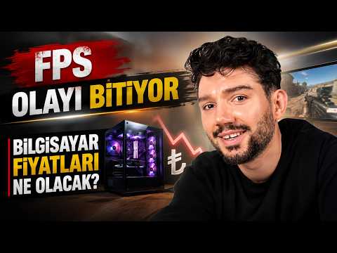 FPS Olayı Bitiyor | BİLGİSAYAR FİYATLARI NE OLACAK?
