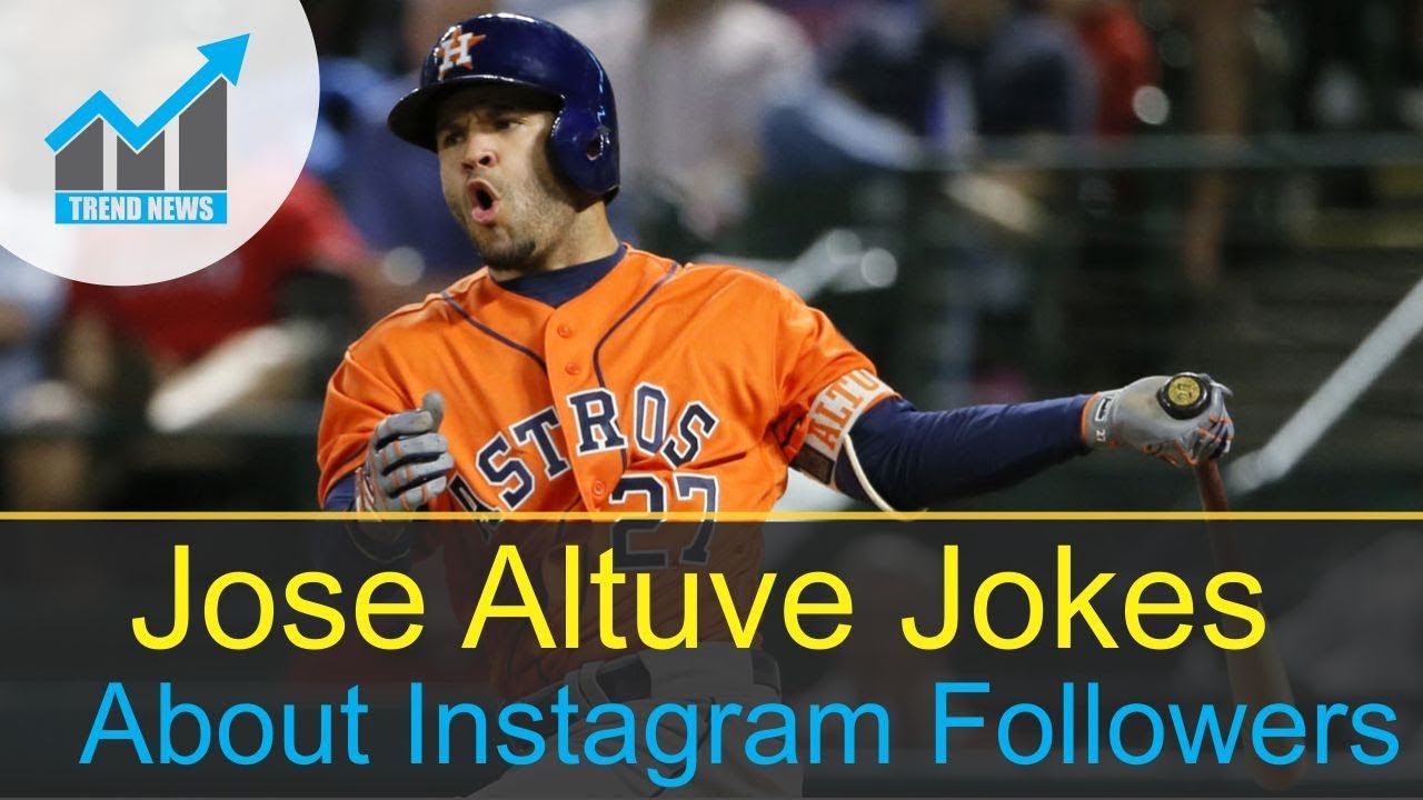 Astros' Jose Altuve Jokes About Gaining Instagram Followers After World ...