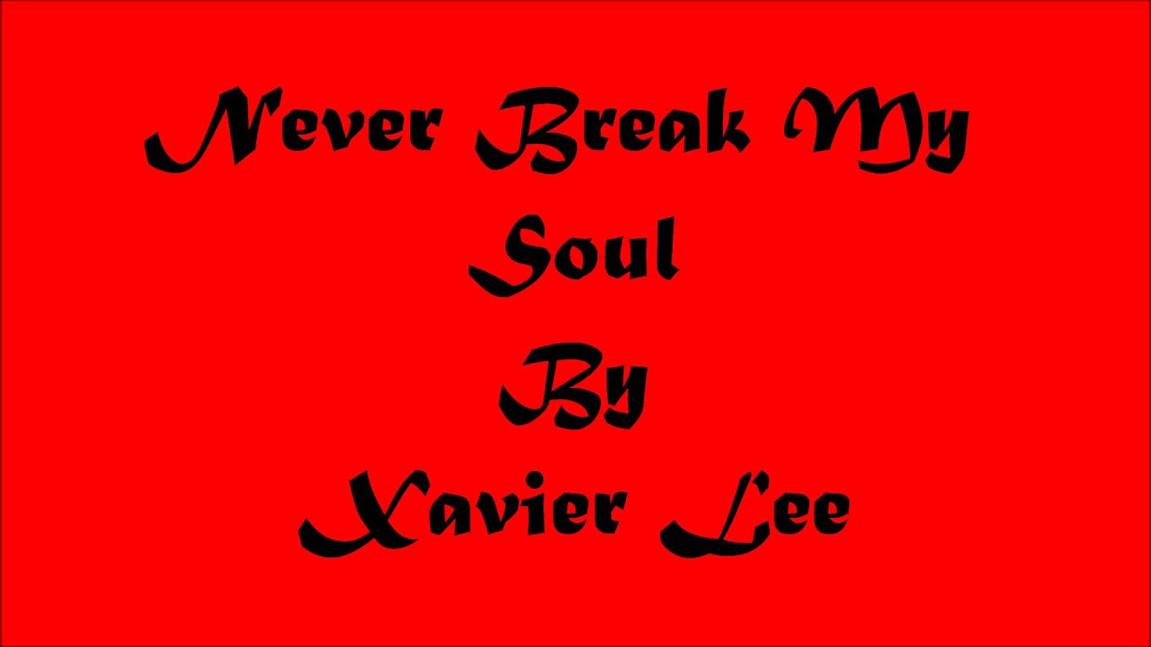 Never Break My Soul - YouTube