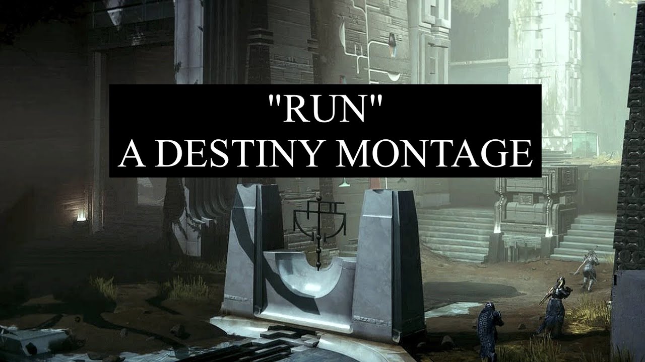 "Run" | A Destiny Montage - YouTube