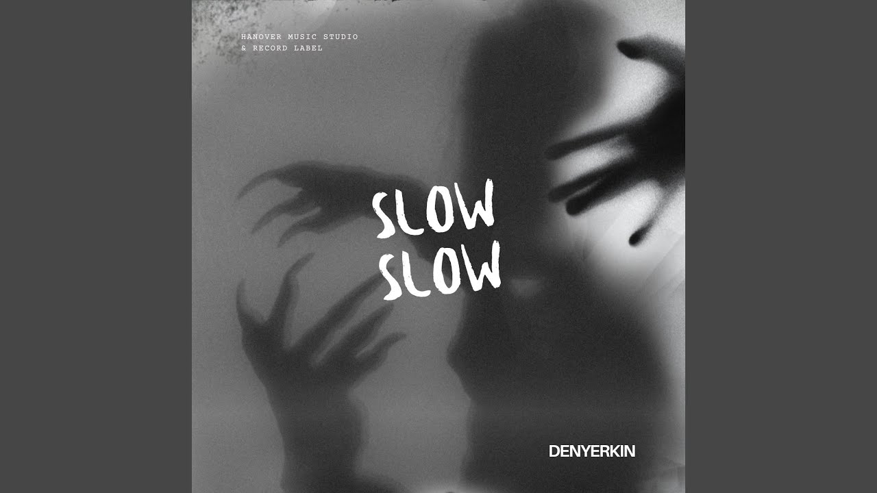 Slow Slow - YouTube