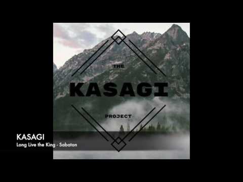 Long Live the King - KASAGI - 笠木 - sabaton cover