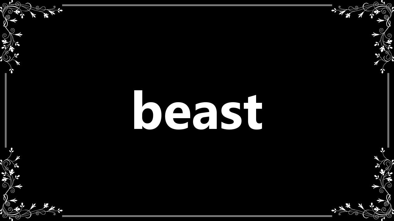 Beast - Definition and How To Pronounce - YouTube