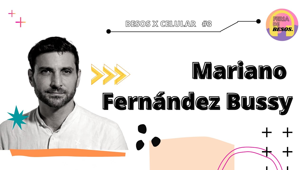 Besos por celular: Mariano Fernandez Bussy - YouTube