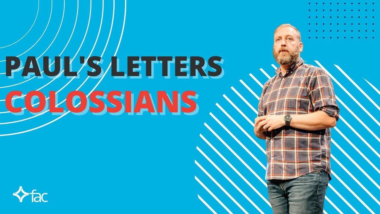 Paul's Letters - Colossians | Chet Kennedy - YouTube