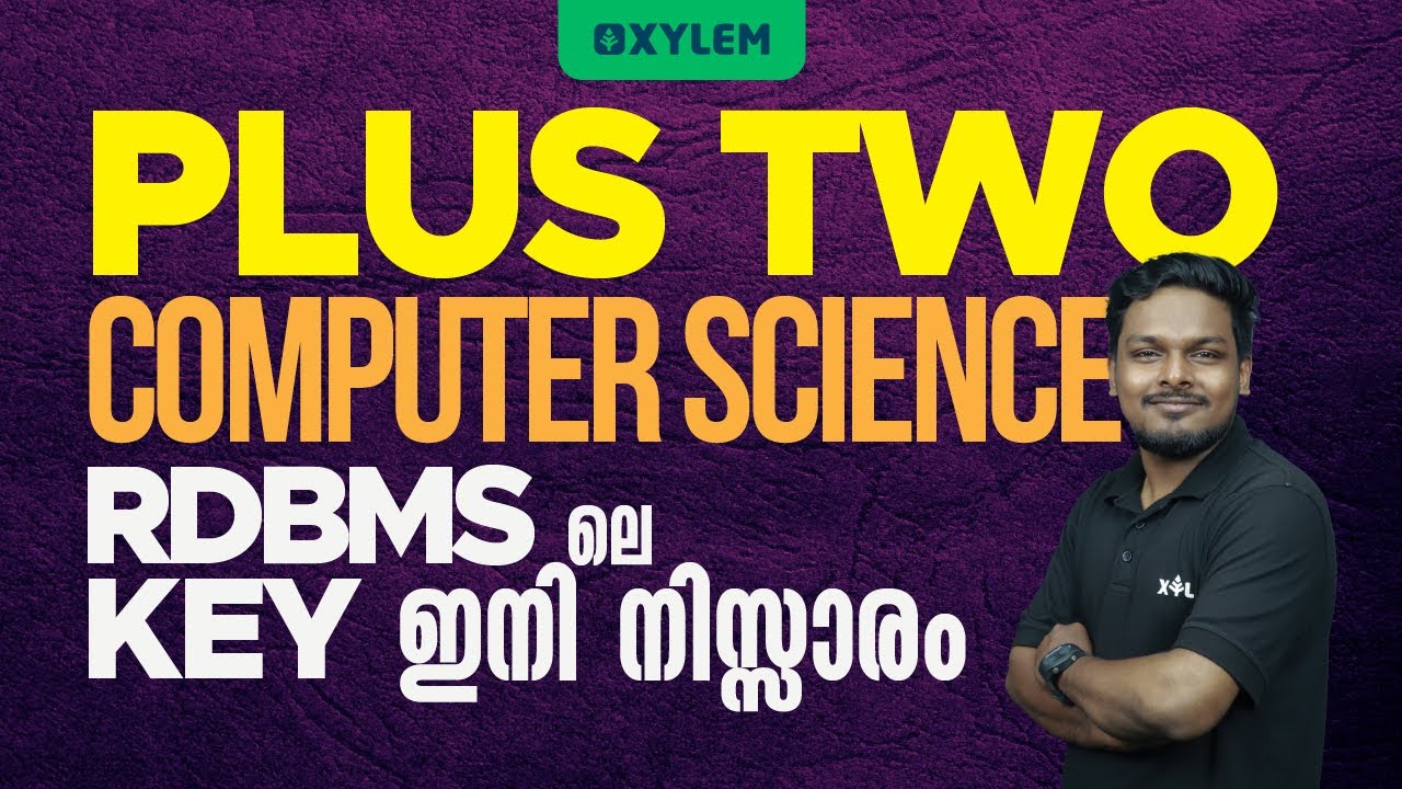 Plus Two - Computer Science | RDBMS ലെ Key ഇനി നിസ്സാരം | XYLEM +1 +2 - YouTube