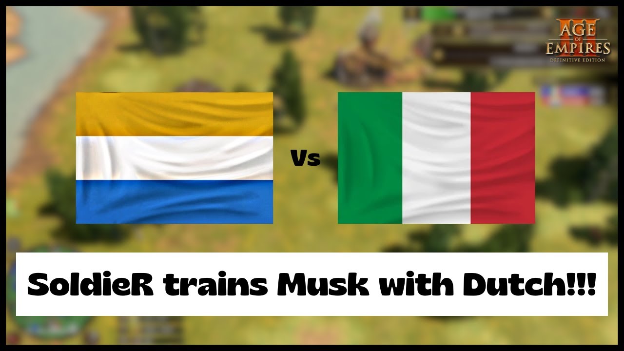 Age of Empires 3- Dutch Vs Italy | SoldieR Vs Auke1 | Aoe3 DE | 1v1 ...