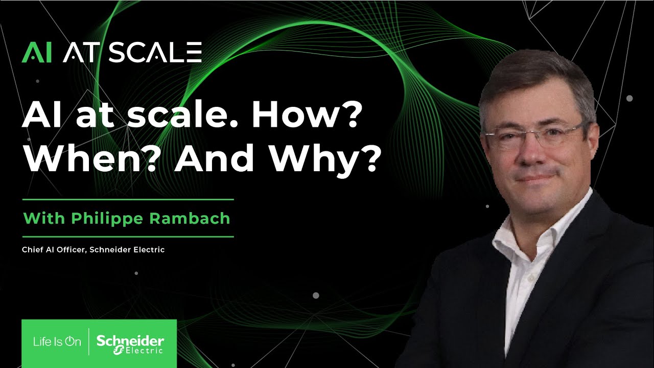 Philippe Rambach: AI at Scale. How? When? And why? | EP01 | Schneider ...