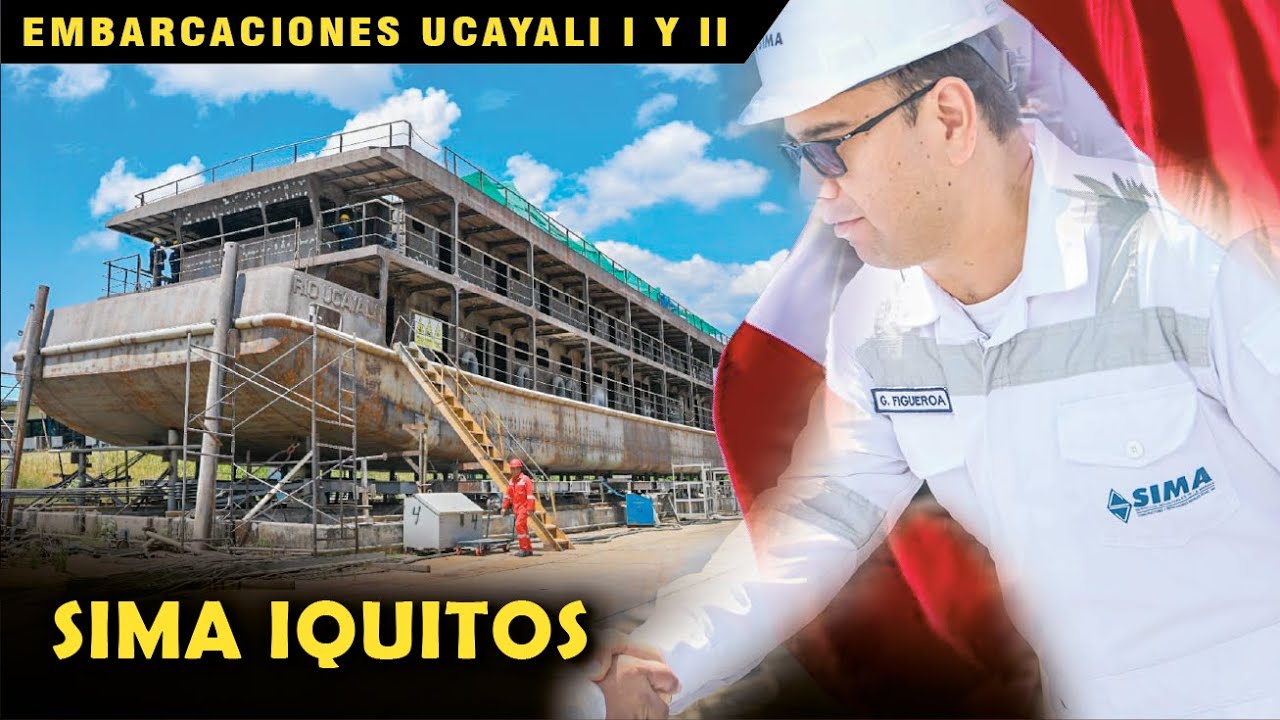 SIMA IQUITOS: construcción de las embarcaciones Ucayali I y II - YouTube