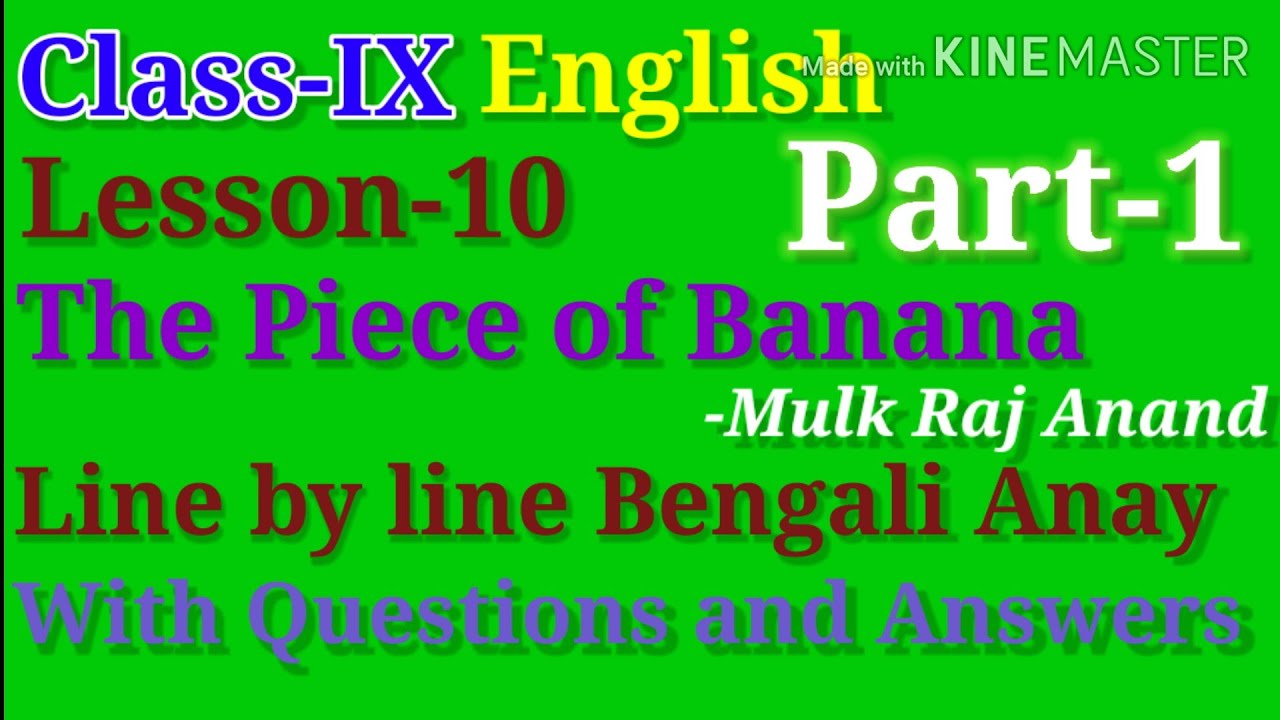 Class-IX English, Lesson-10,|| The Price of Banana written by Mulk Raj Anand, Bengali Analysis ...