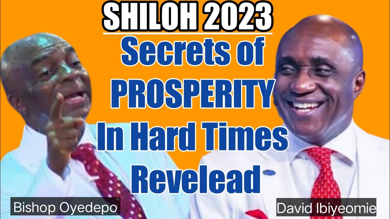 How to Prosper in Hard Times by David Ibiyeomie at Shiloh 2023. - YouTube