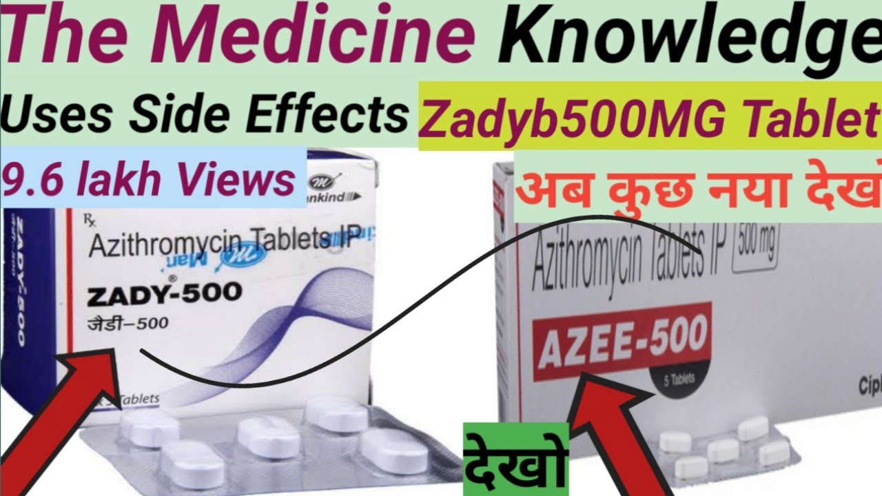 Zadu 500MG Tablet Azee 500MG Tablet Uses Side Effect Azithromycin 500MG ...