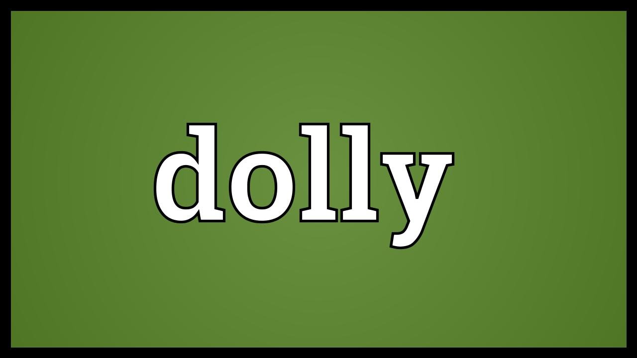 Dolly Meaning YouTube