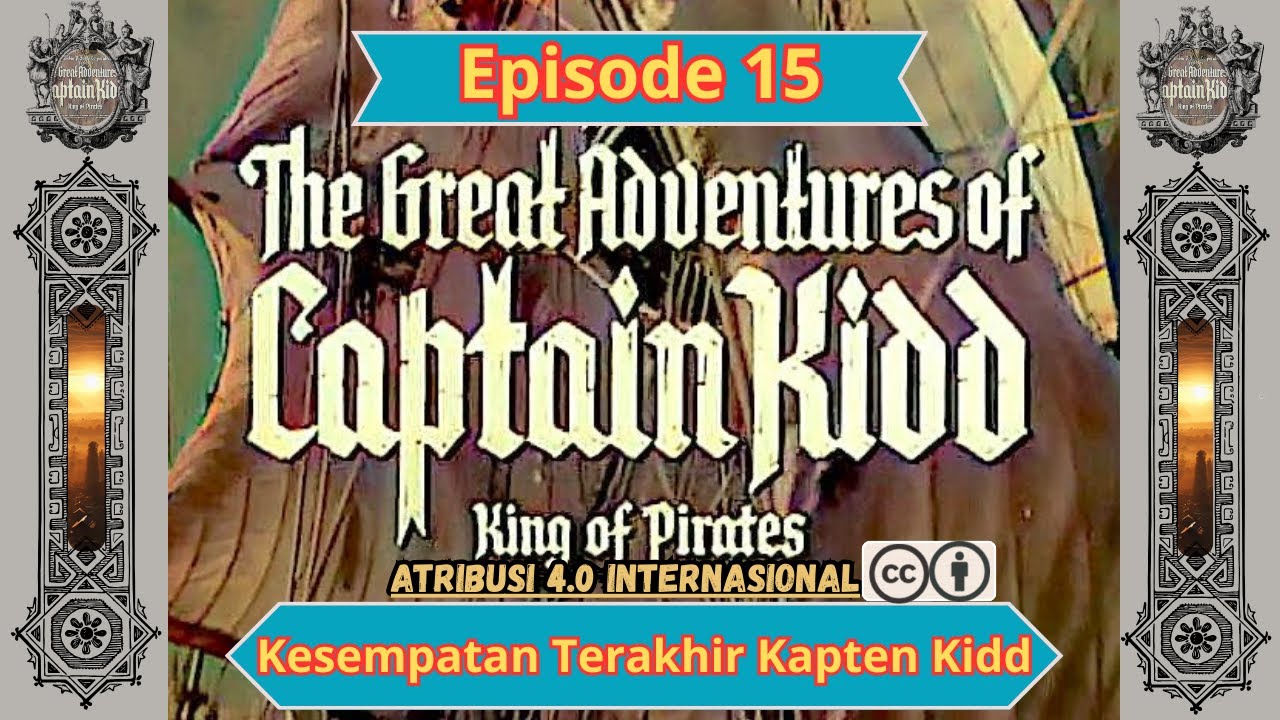 The Great Adventure of Captain Kidd | Tahun 1953 | Eps. 15. Kesempatan Terakhir Kapten Kidd ...