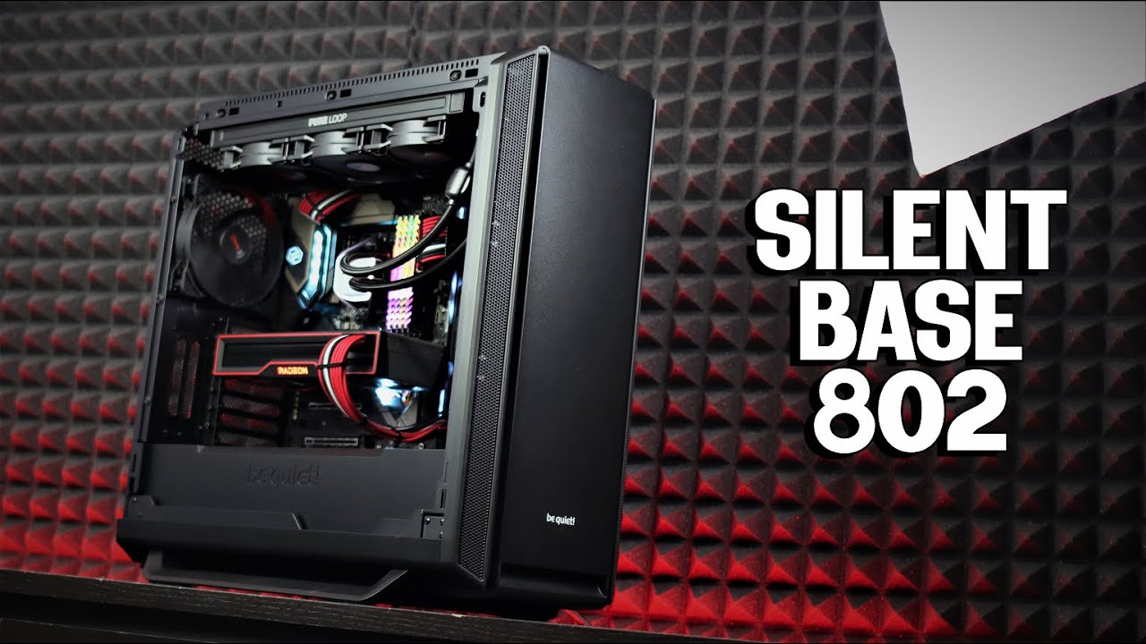 Airflow or Silence - BeQuiet! SILENT BASE 802 - Review - YouTube