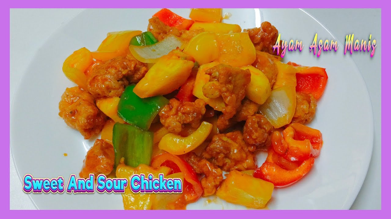 Resep SWEET AND SOUR CHICKEN | Ayam Asam Manis Ala Resto |Chinese Food ...