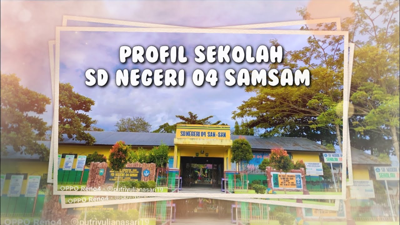 Profil Sekolah SD NEGERI 04 SAMSAM - YouTube