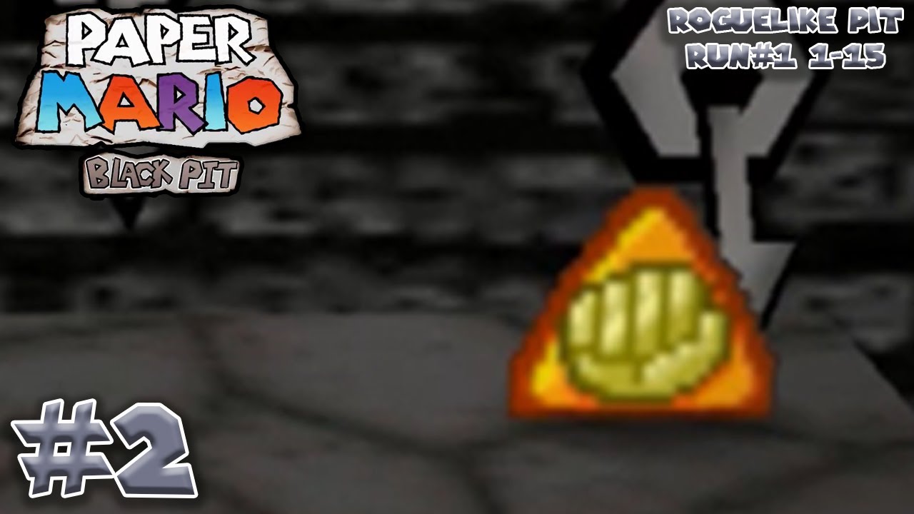 Paper Mario: Black Pit [#2] | Getting Stronger! - YouTube