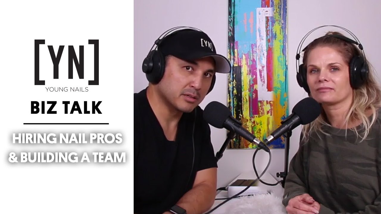 Hiring Nail Pros & Building a Team - YouTube