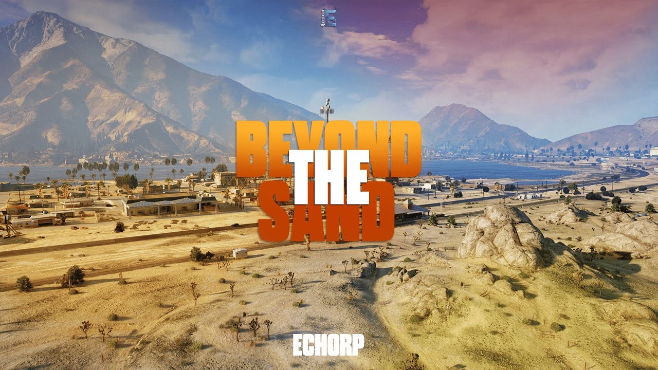 EchoRP | Beyond the Sand Update - GTA V Cinematic - YouTube