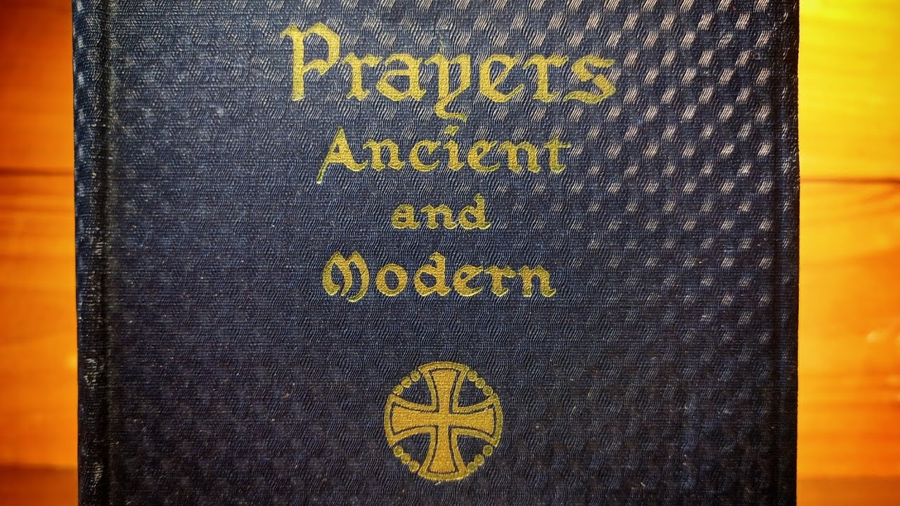 Prayers Ancient and Modern (1928) edited by Mary Wilder Tileston - YouTube