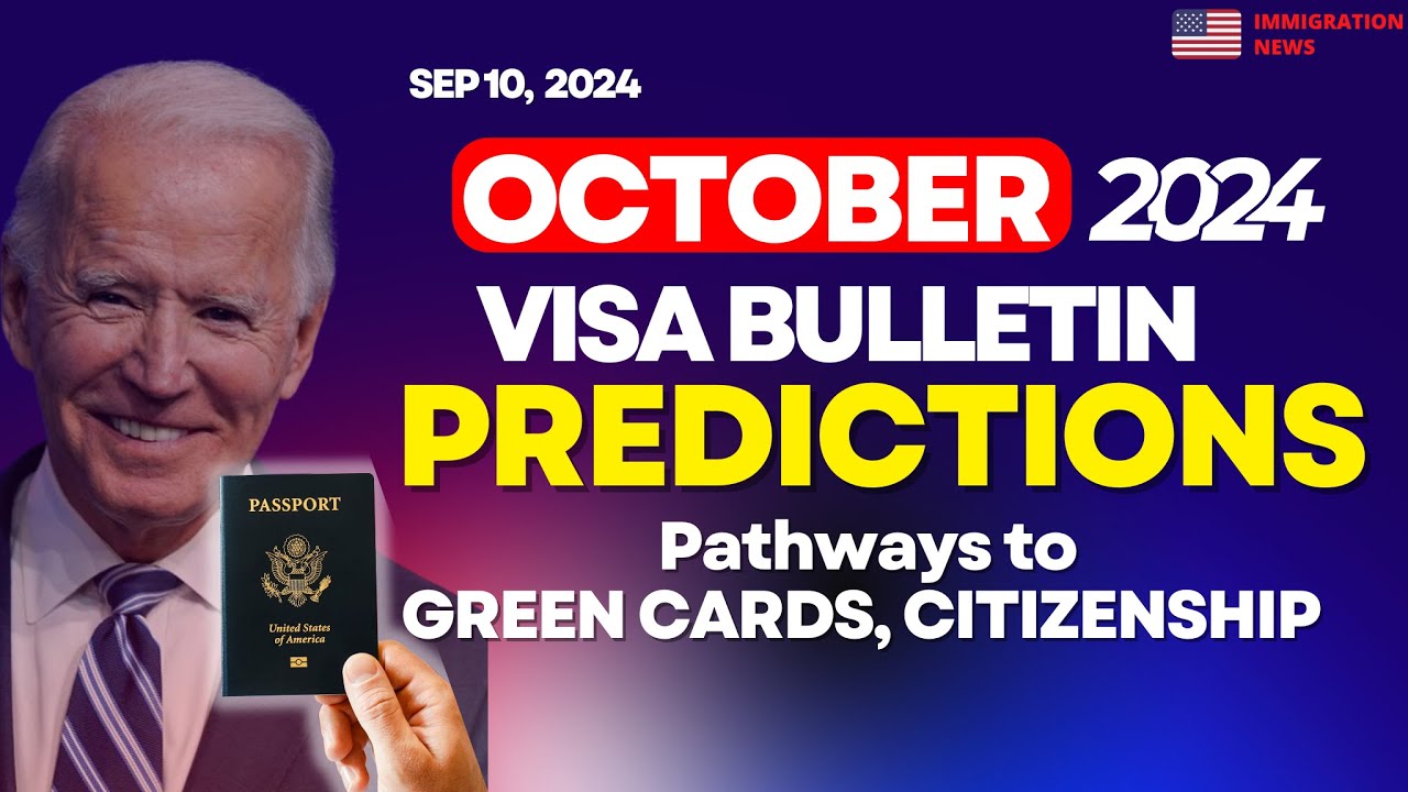 Just Now: Visa Bulletin October 2024 Predictions | Green Card Priority ...
