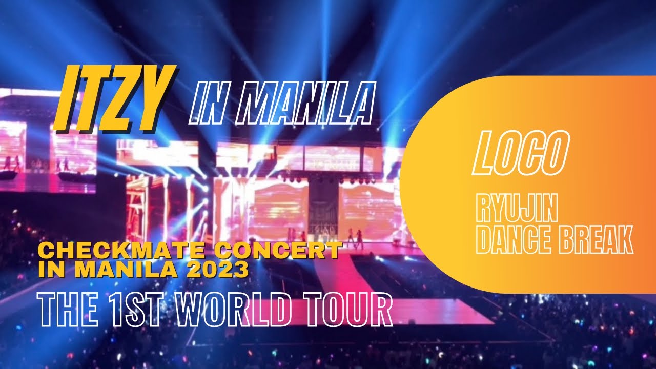 ITZY Concert in Manila | The 1st World Tour Checkmate Manila Day 2 ...