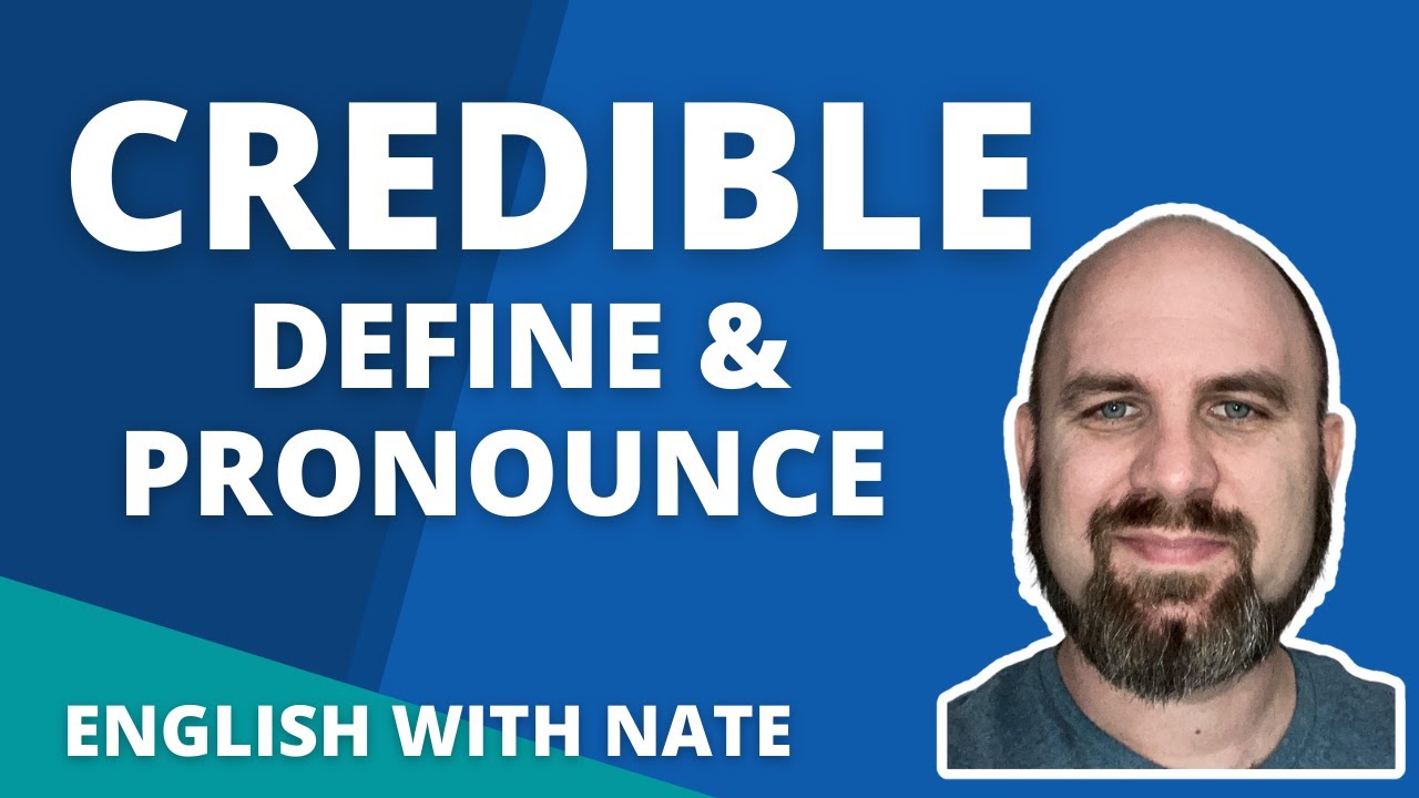 What Does Credible Mean Pronounce Credible Learn English With Nate what-does-credible-mean-pronounce-credible-learn-english-with-nate