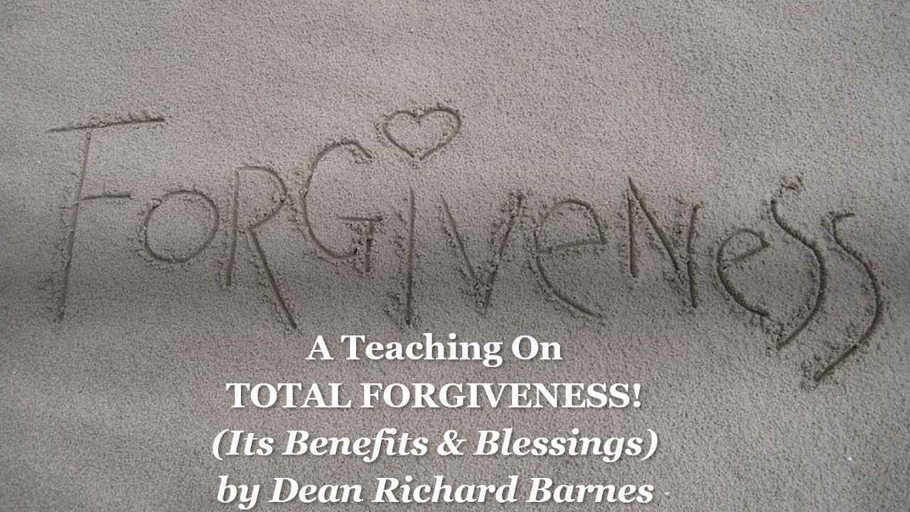 Total Forgiveness (Part 1 of 2) - YouTube