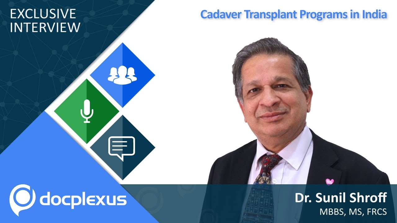 “Cadaver Transplant Programs in India” by Dr. Sunil Shroff - YouTube