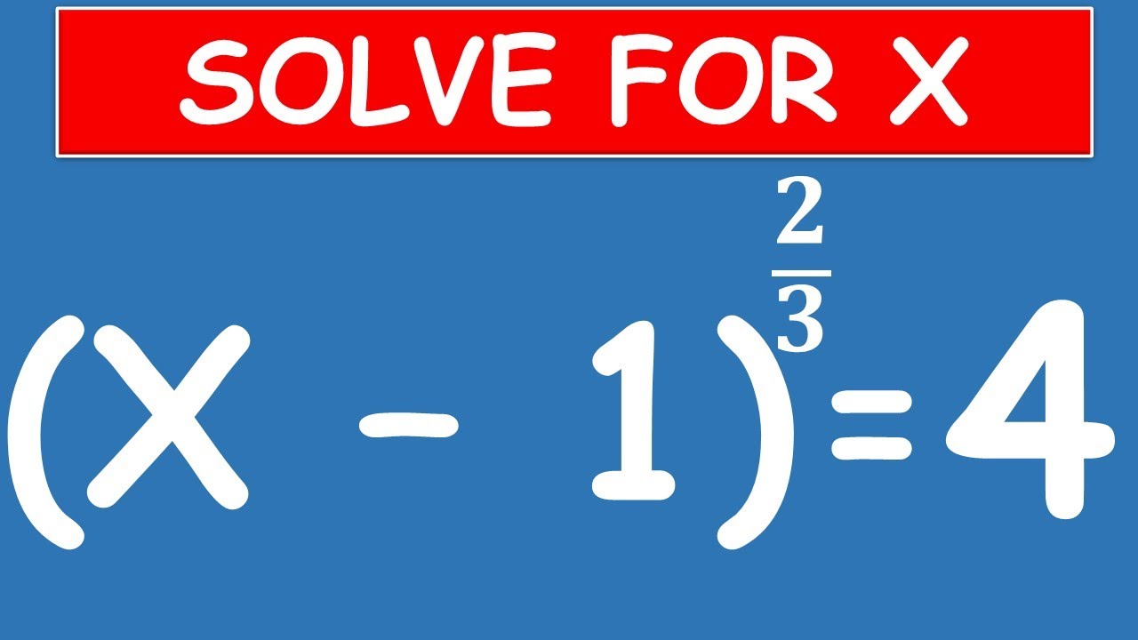 SOLVE FOR X IN THIS SIMPLE EQUATION: (X-1)^2/3 = 4 - YouTube