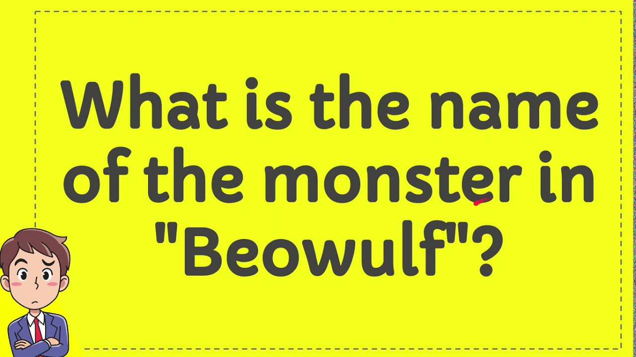 What is the name of the monster in "Beowulf"? - YouTube