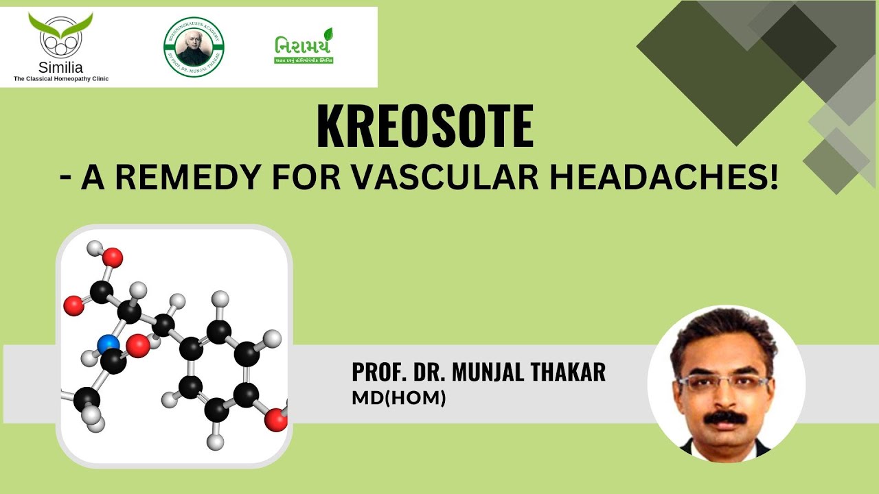 Vascular headache of Kreosote | Prof Dr Munjal Thakar - YouTube