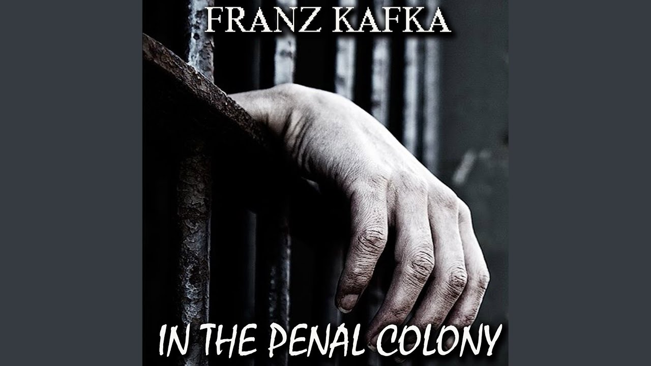 In the Penal Colony.8 - In the Penal Colony - YouTube
