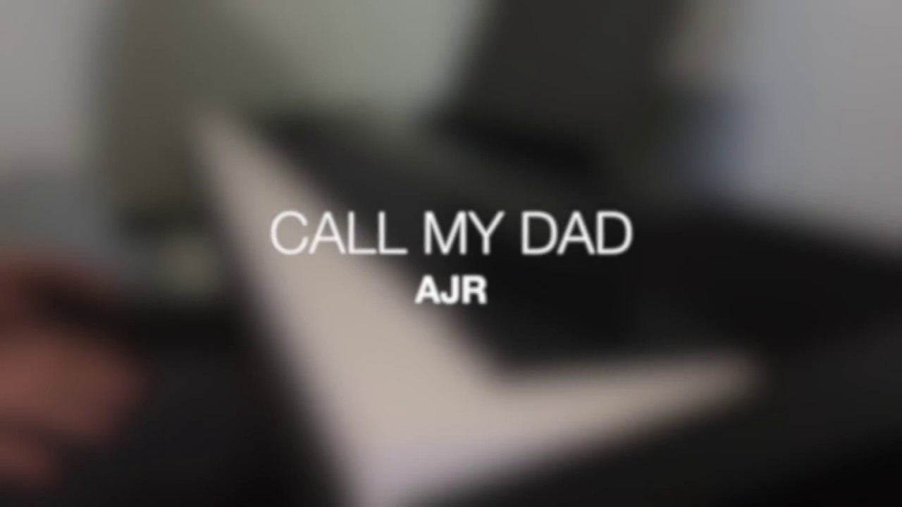 "Call My Dad" AJR Piano Cover - YouTube