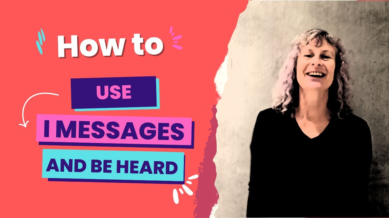 Get your message across using I messages - YouTube