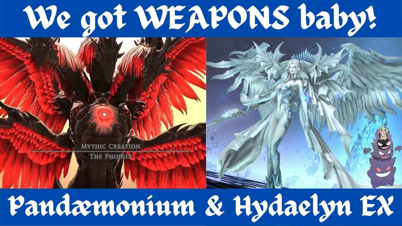 It's Finally WEAPON TIME! | Pandaemonium Normal | Hydaelyn EX | FFXIV ...