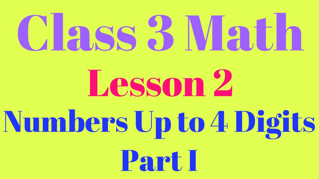 Class 3 Math Lesson 2 Numbers Up to 4 Digits Part I - YouTube